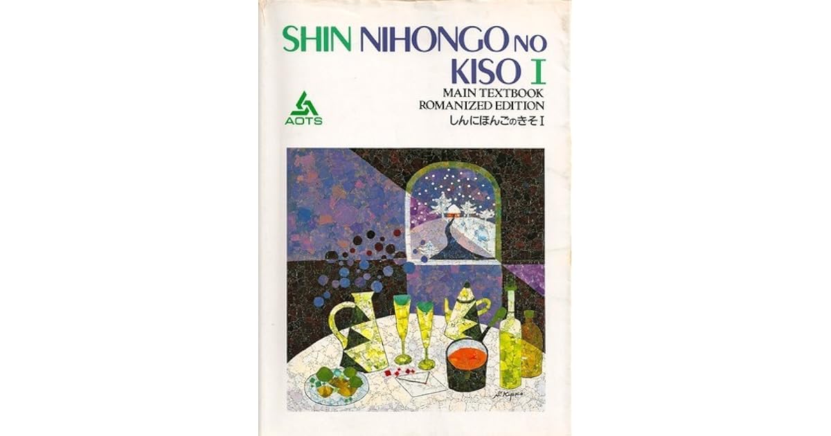 Shin Nihongo no Kiso I: Main Textbook Romanized Edition by AOTS ...