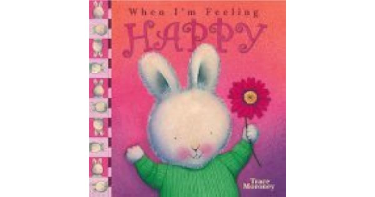 When I'm Feeling Happy by Trace Moroney