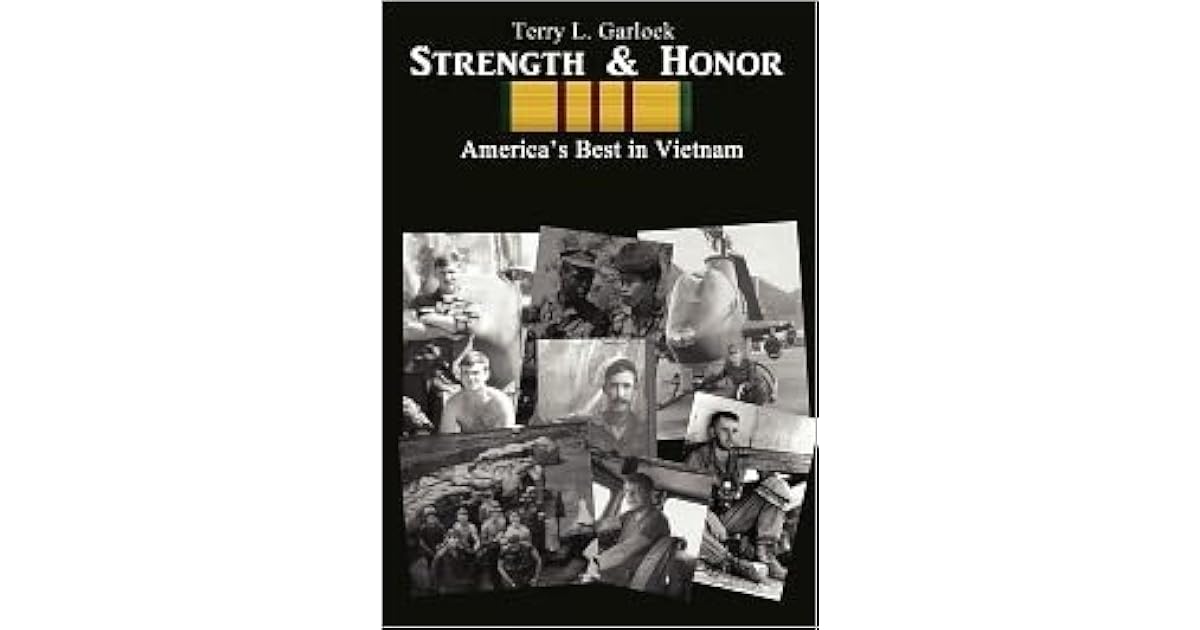 Strength and Honor: America's Best in Vietnam by Terry L. Garlock