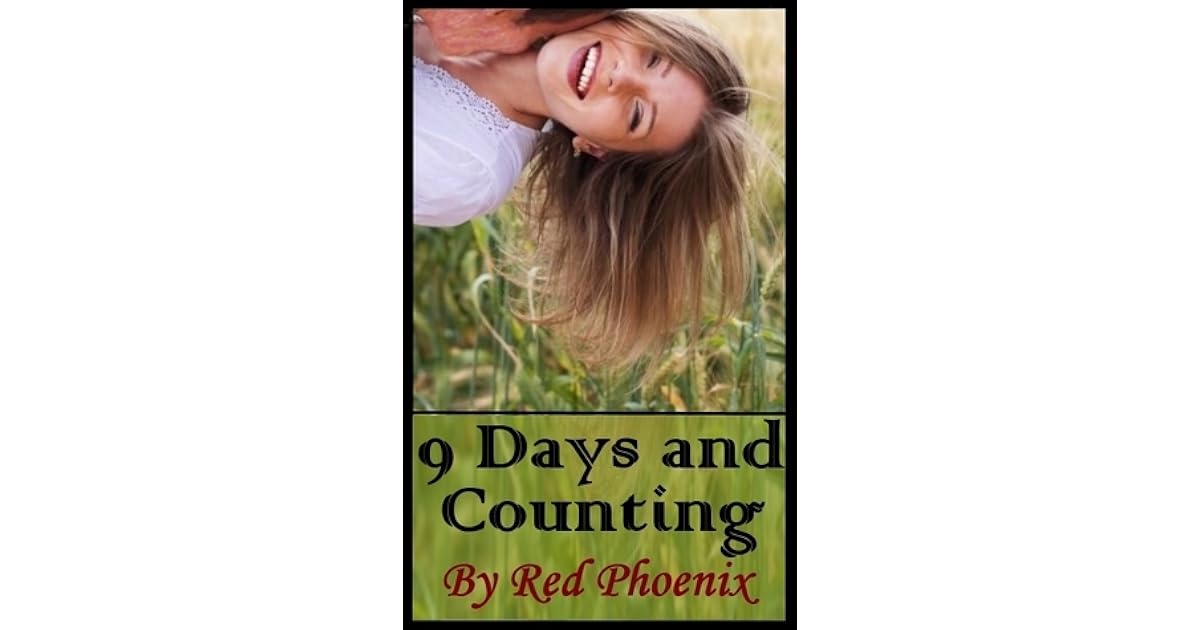 9 Days and Counting by Red Phoenix