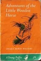 Adventures of the Little Wooden Horse by Ursula Moray Williams