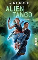Alien Tango (Katherine "Kitty" Katt, #2) by Gini Koch