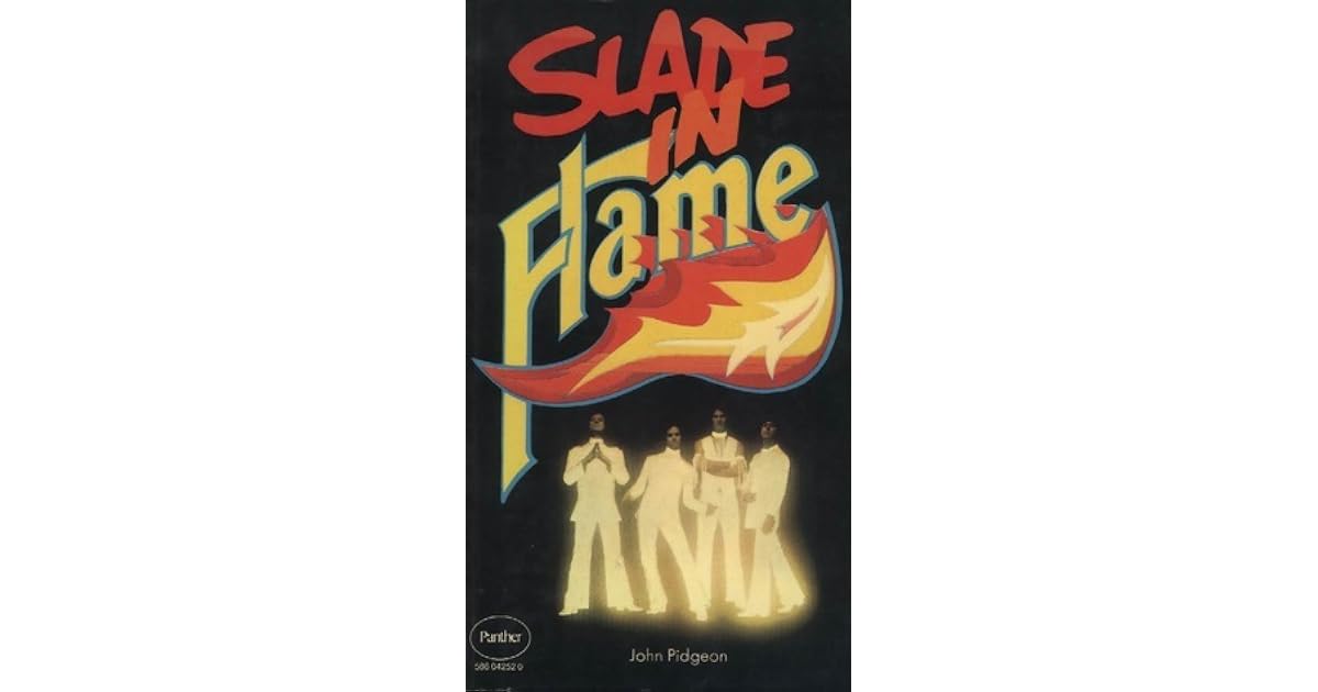 Slade in Flame by John Pidgeon
