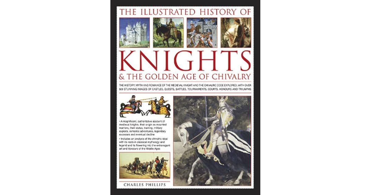 The Complete Illustrated History Of Knights & The Golden Age Of ...