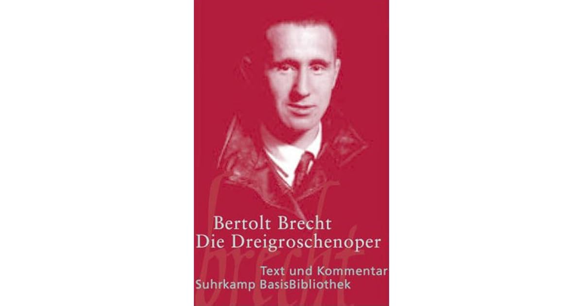 Die Dreigroschenoper by Bertolt Brecht