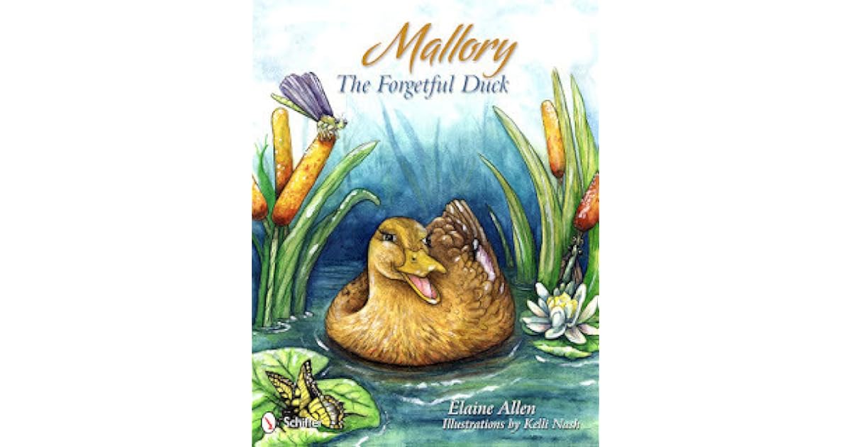 Mallory the Forgetful Duck by Elaine Ann Allen