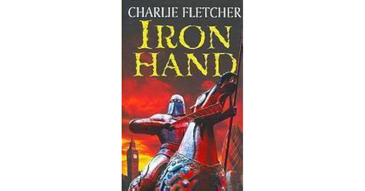 Ironhand (Stoneheart Trilogy, #2) by Charlie Fletcher
