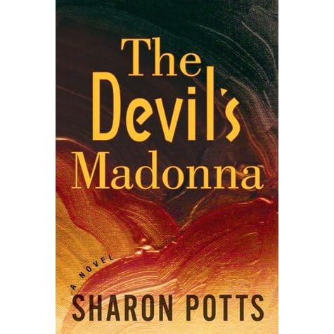 The Devil's Madonna by Sharon Potts — Reviews, Discussion, Bookclubs, Lists