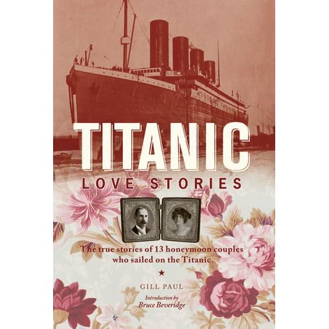 Titanic Love Stories by Gill Paul — Reviews, Discussion, Bookclubs, Lists