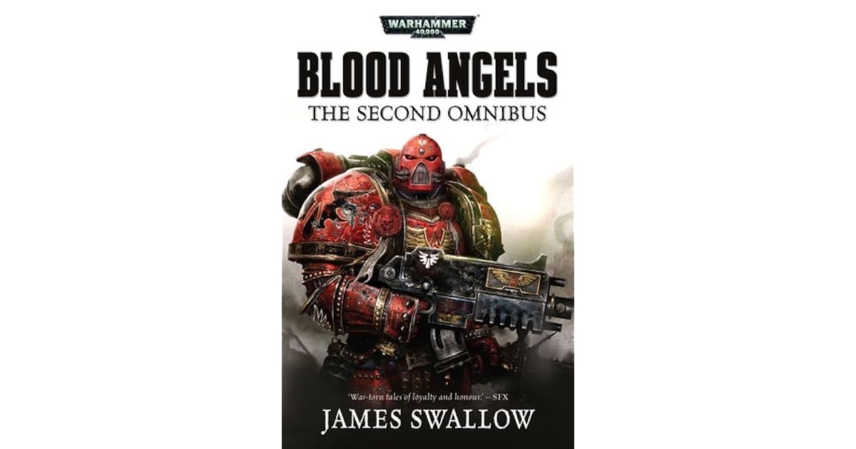 Blood Angels: The Second Omnibus by James Swallow