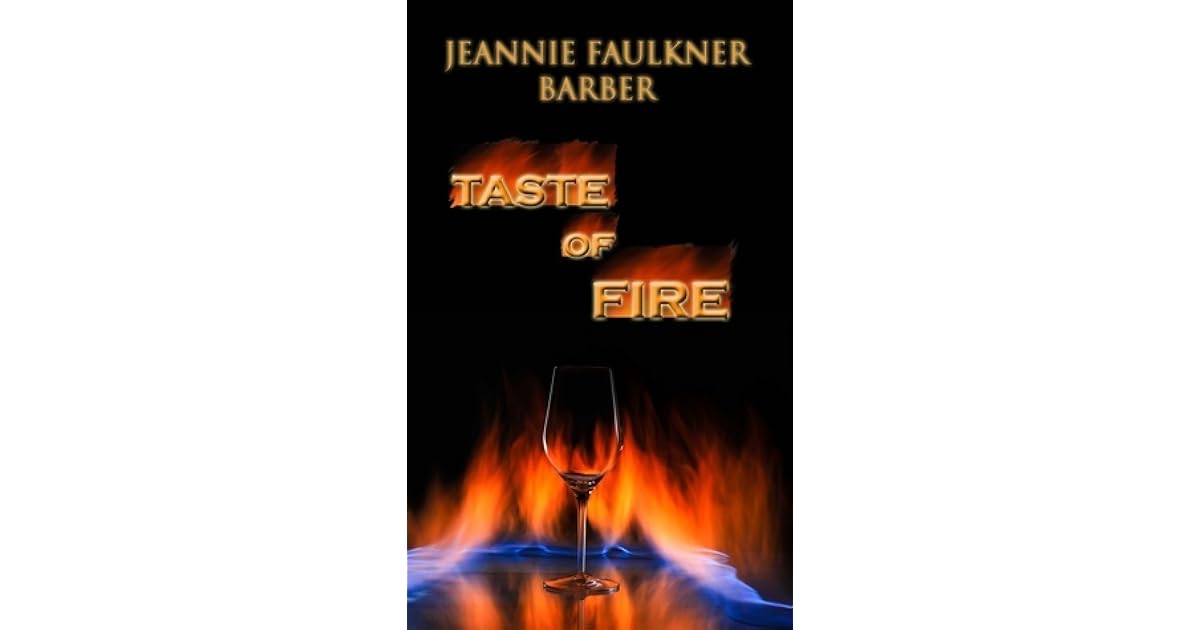 Taste of Fire by Jeannie Faulkner Barber