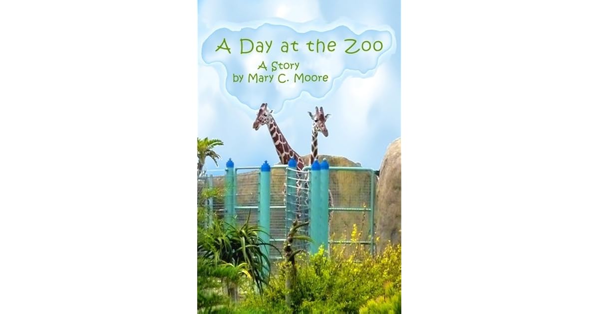 A Day at the Zoo by Mary C. Moore