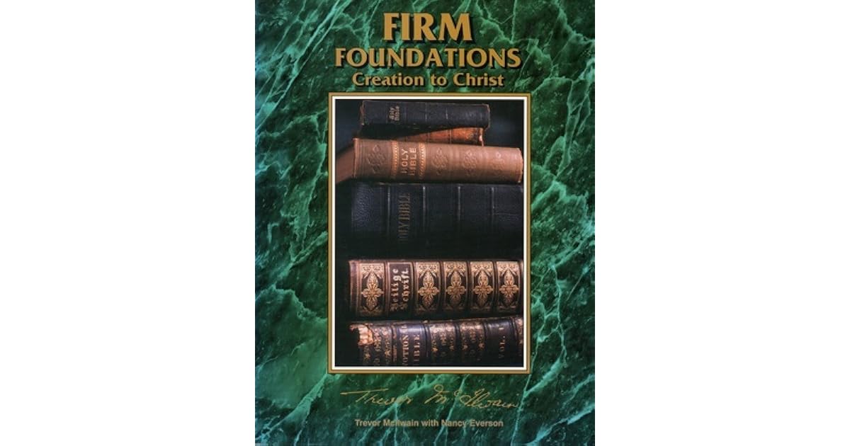Firm Foundations: Creation to Christ by T. McLlwain
