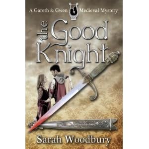 The Good Knight (Gareth & Gwen Medieval Mysteries, #1) by Sarah ...