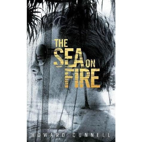 The Sea on Fire by Howard Cunnell — Reviews, Discussion, Bookclubs, Lists