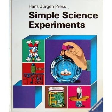 Simple Science Experiments by Hans Jürgen Press — Reviews, Discussion ...