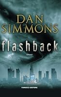 Flashback by Dan Simmons