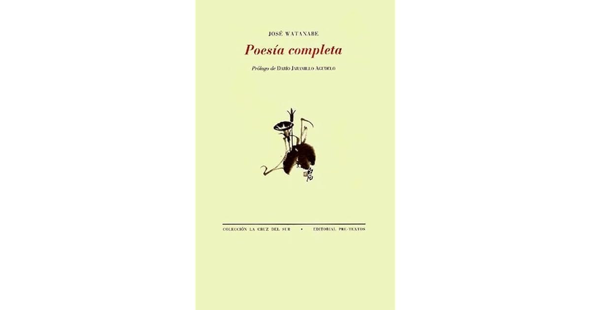 Poesía completa by José Watanabe