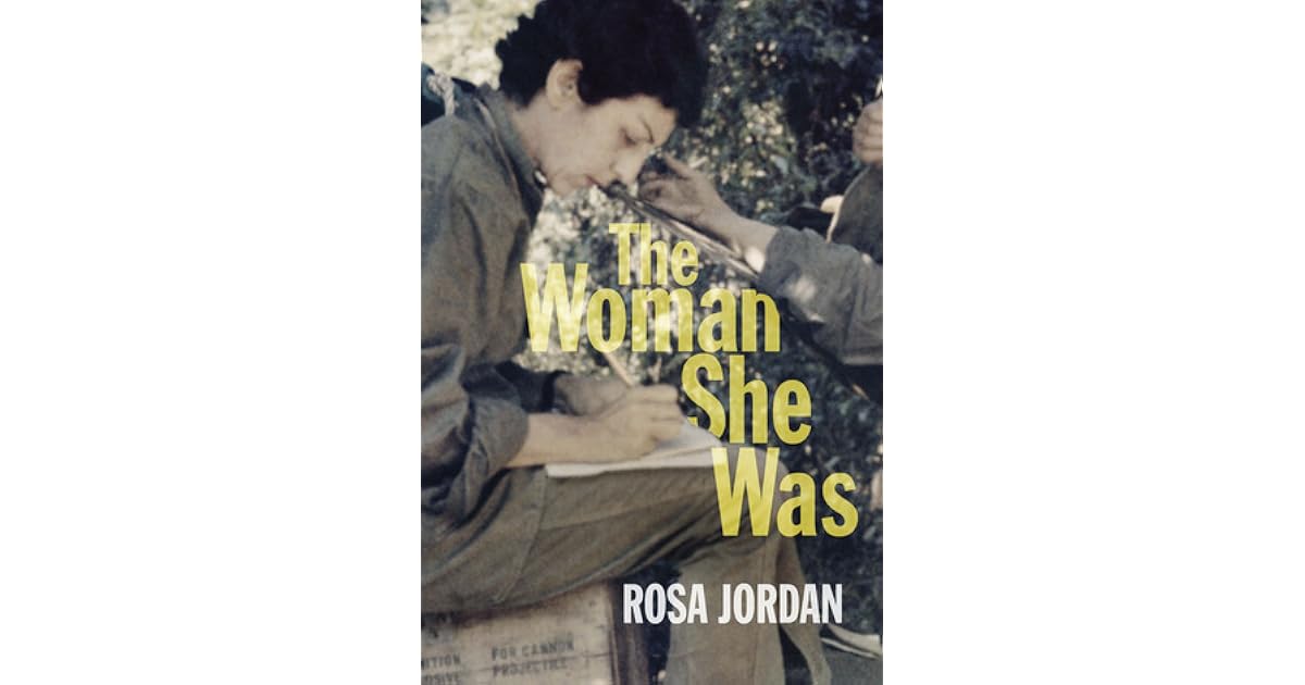 The Woman She Was by Rosa Jordan