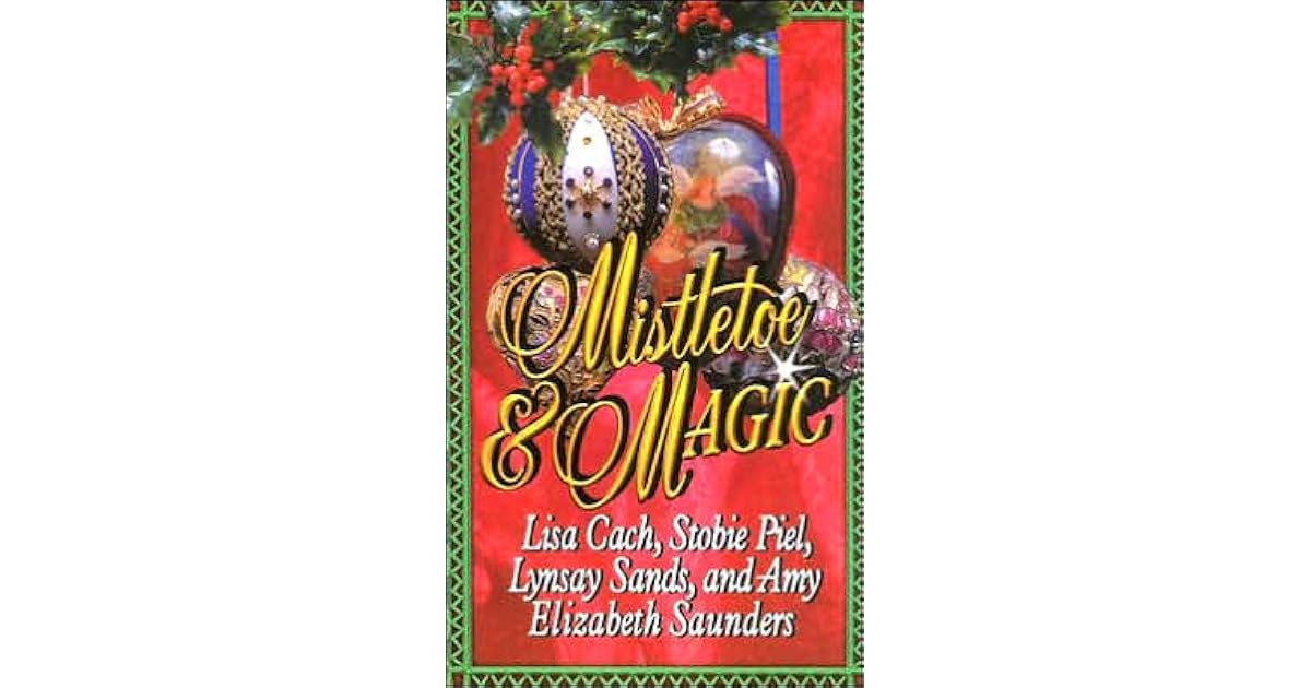 Mistletoe & Magic by Lisa Cach