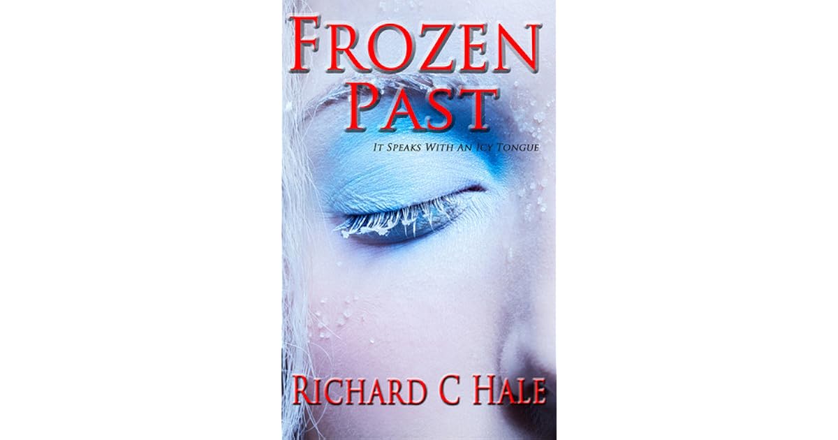 Frozen Past (Jaxon Jennings, #1) by Richard C. Hale