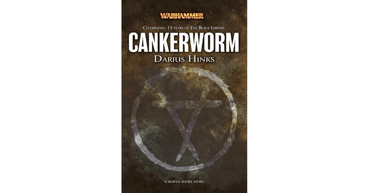 Cankerworm (Black Library 15 Years #7) by Darius Hinks