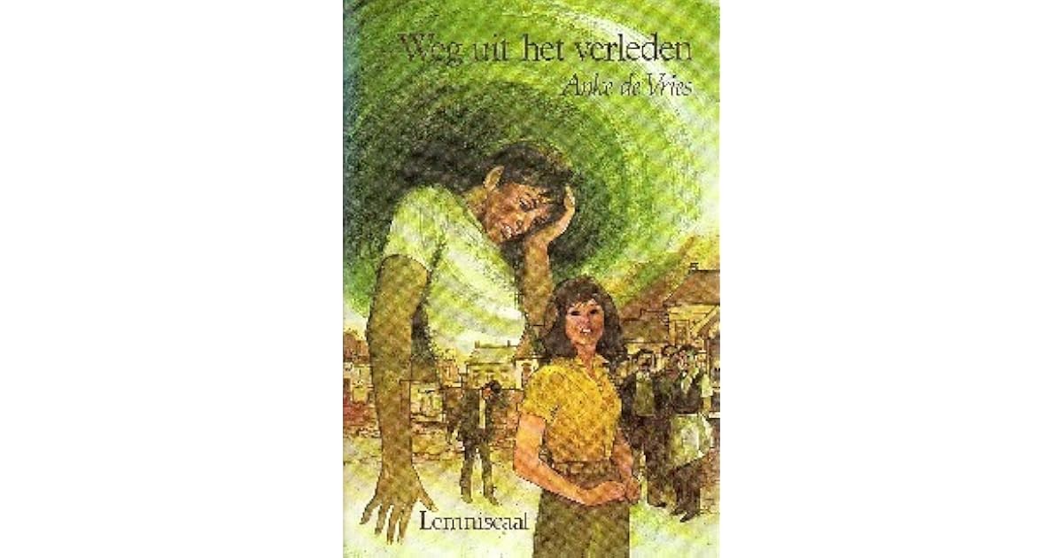 Weg uit het verleden by Anke de Vries