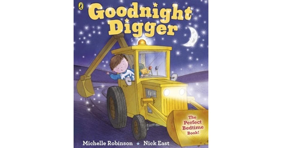 Goodnight Digger by Michelle Robinson