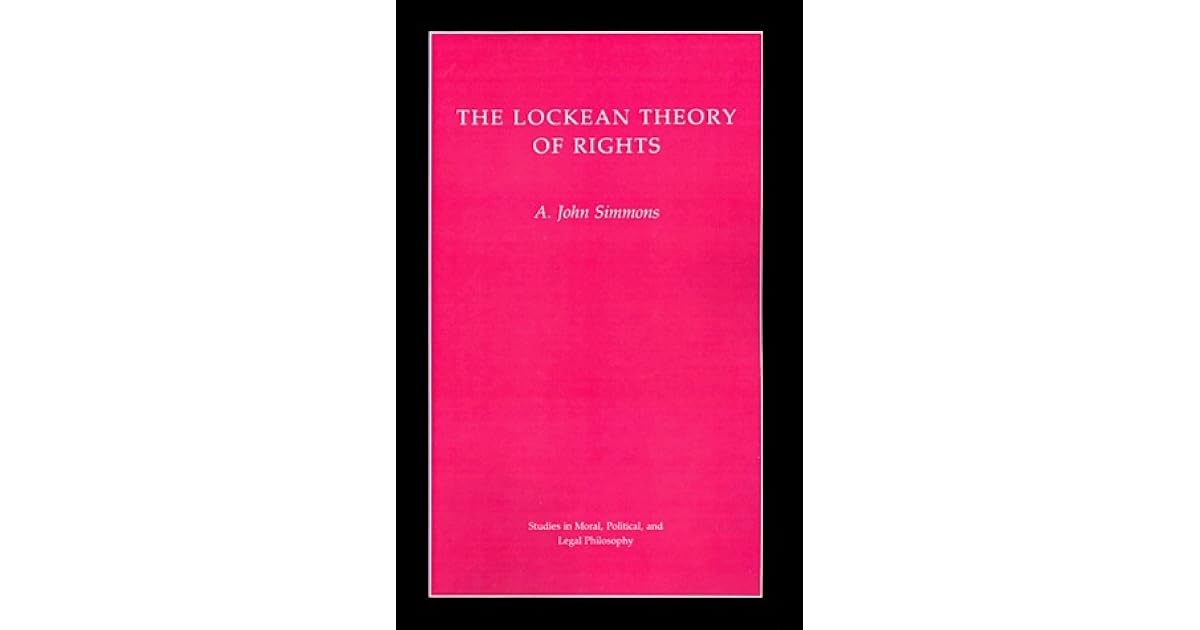 The Lockean Theory of Rights by John A. Simmons