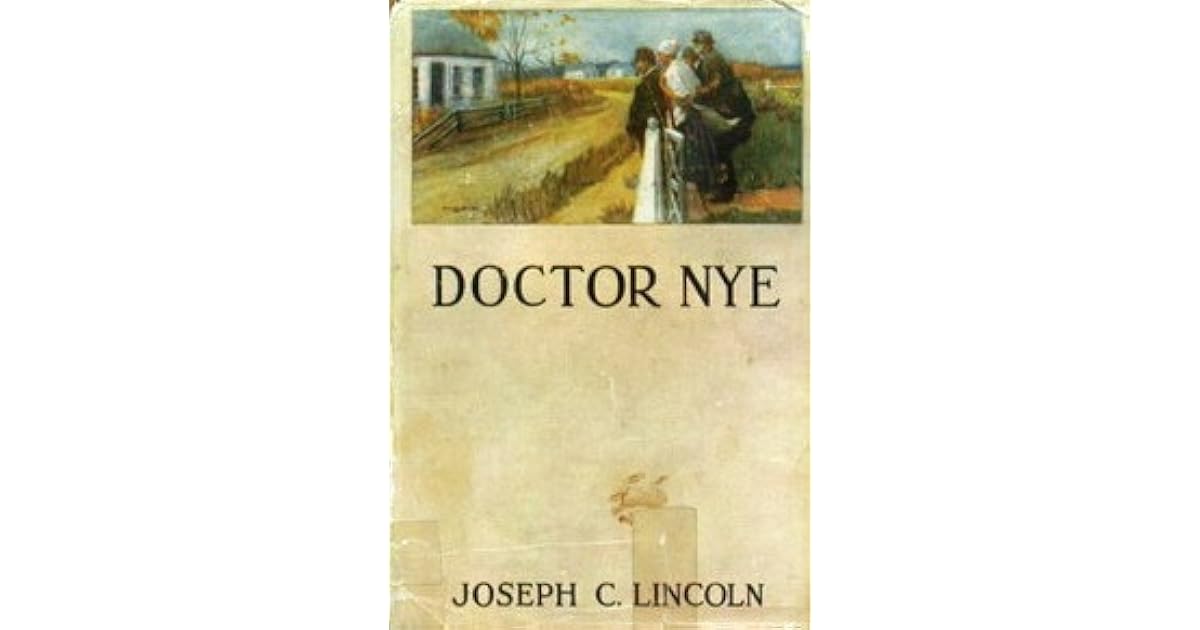 Doctor Nye by Joseph Crosby Lincoln