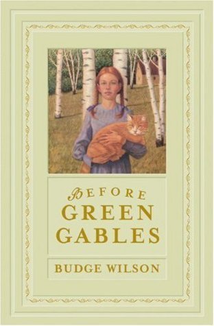 Before Green Gables by Budge Wilson