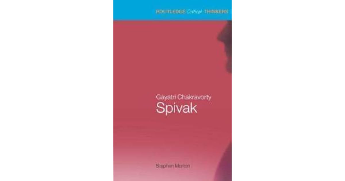 Gayatri Chakravorty Spivak by Stephen Morton