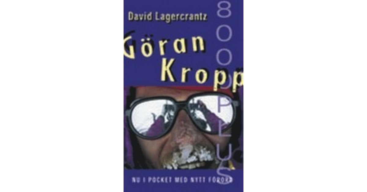 Göran Kropp 8000 plus by Göran Kropp