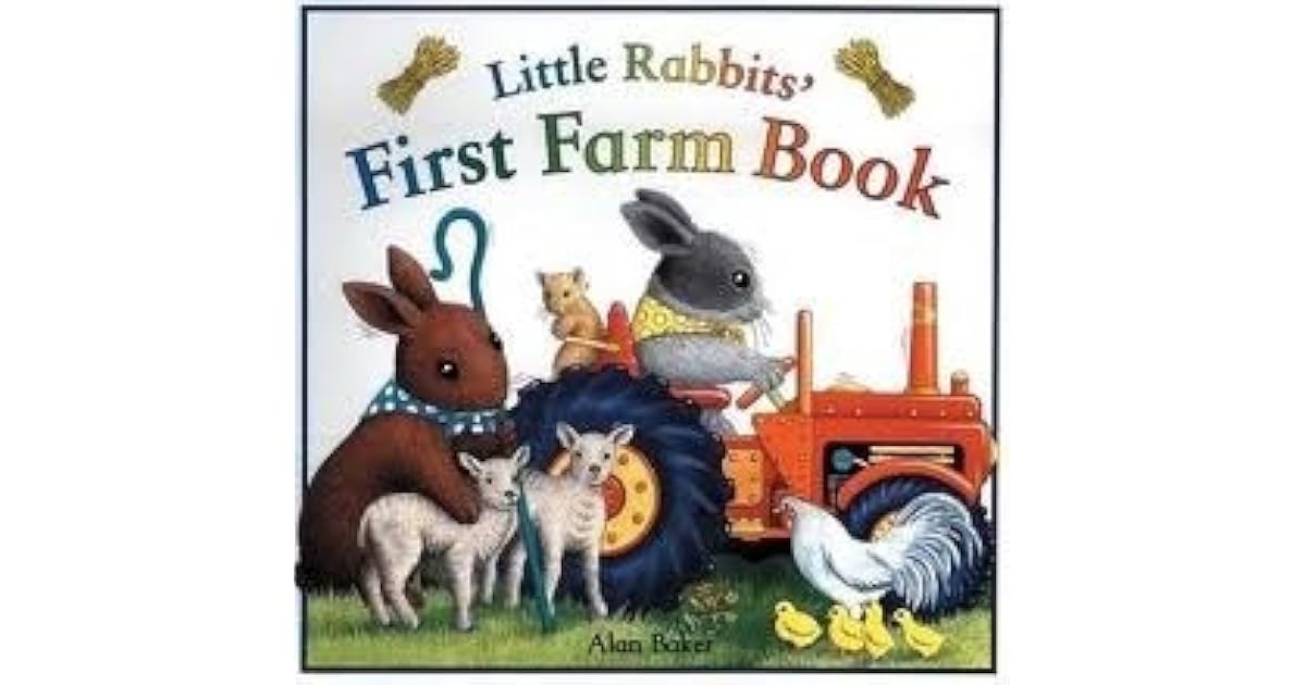 Little Rabbits' First Farm Book by Alan Baker