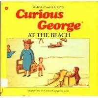 Curious George Goes to the Beach by Margret Rey