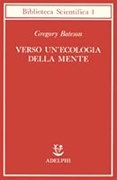 Steps to an Ecology of Mind: Collected Essays in Anthropology ...