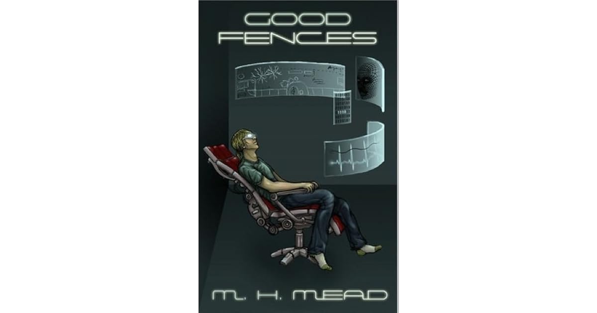 Good Fences by M.H. Mead