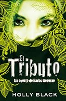 Tithe (Modern Faerie Tales, #1) by Holly Black