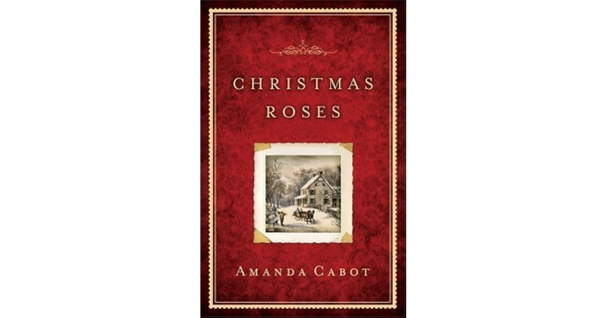 Christmas Roses by Amanda Cabot