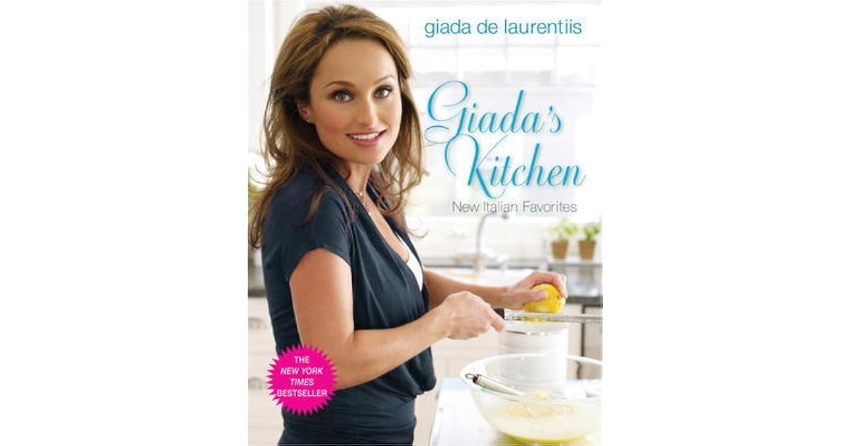 Giada's Kitchen: New Favorites from Everyday Italian by Giada De Laurentiis
