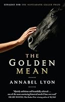 The Golden Mean: A Novel of Aristotle and Alexander the Great by ...
