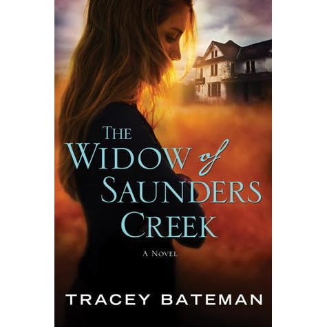 The Widow of Saunders Creek by Tracey Bateman — Reviews, Discussion ...
