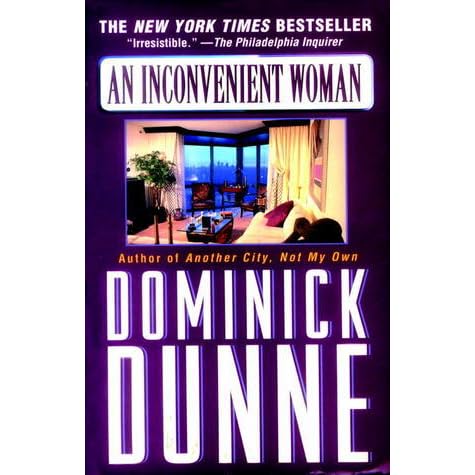 An Inconvenient Woman by Dominick Dunne — Reviews, Discussion ...