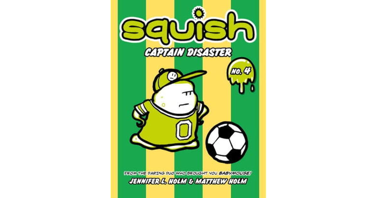 Captain Disaster (Squish, #4) by Jennifer L. Holm