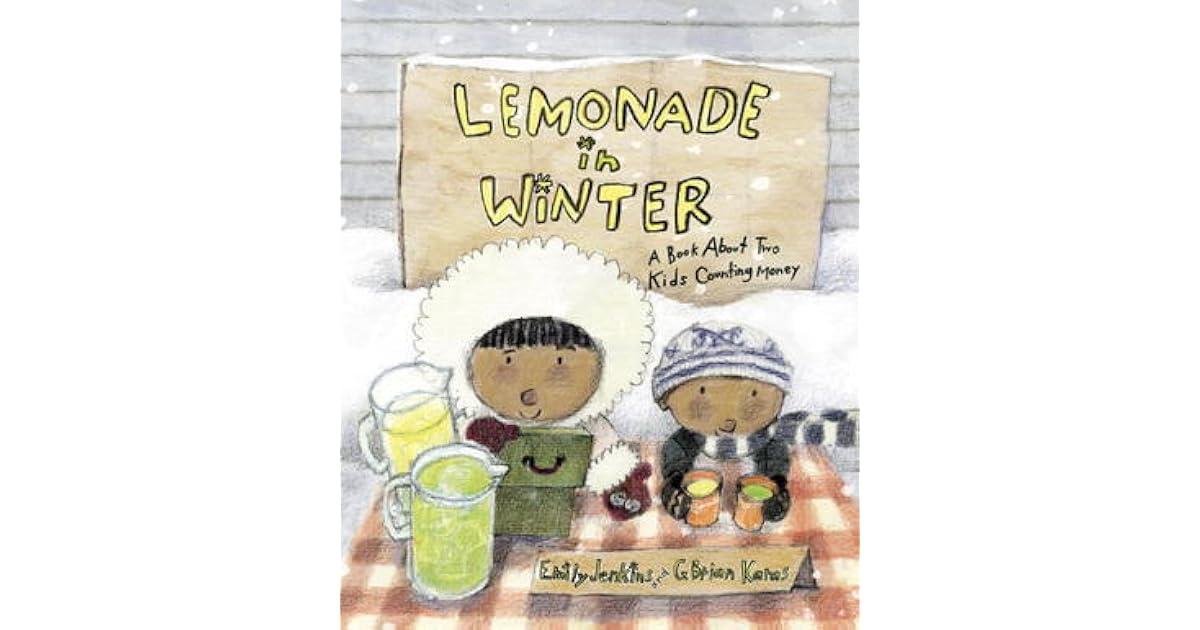 Lemonade in Winter: A Book About Two Kids Counting Money by Emily Jenkins