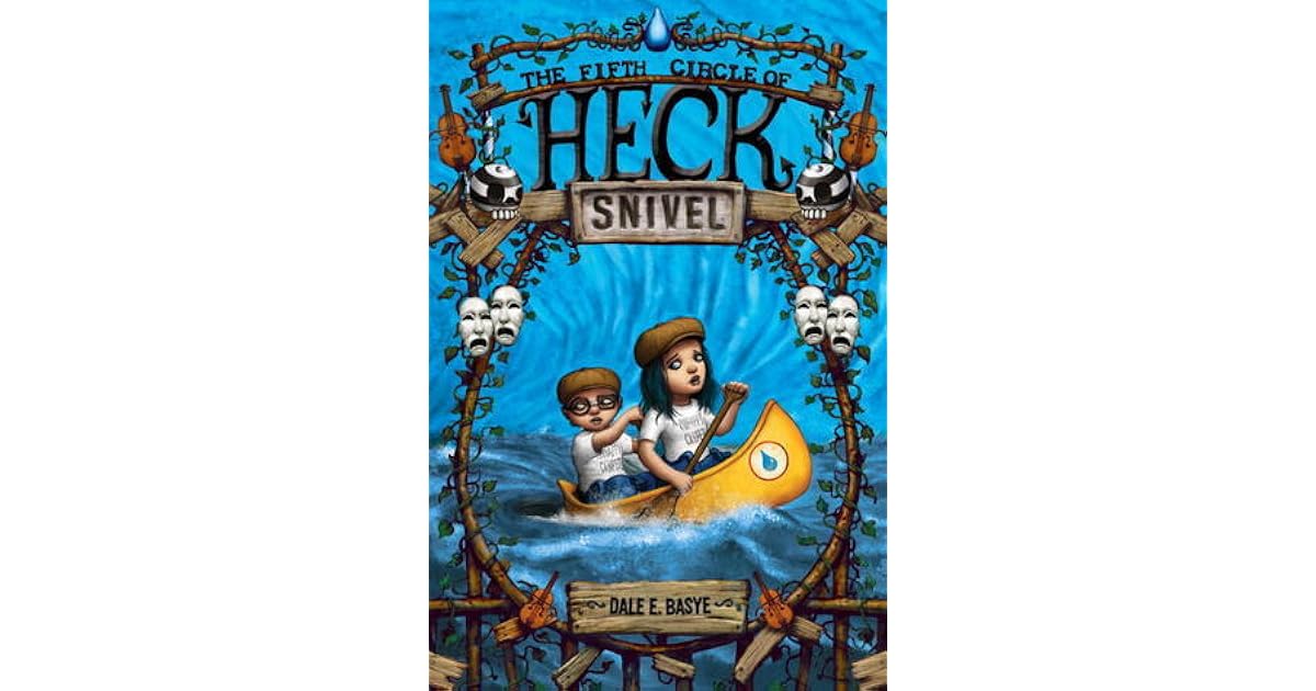 Snivel: The Fifth Circle of Heck by Dale E. Basye