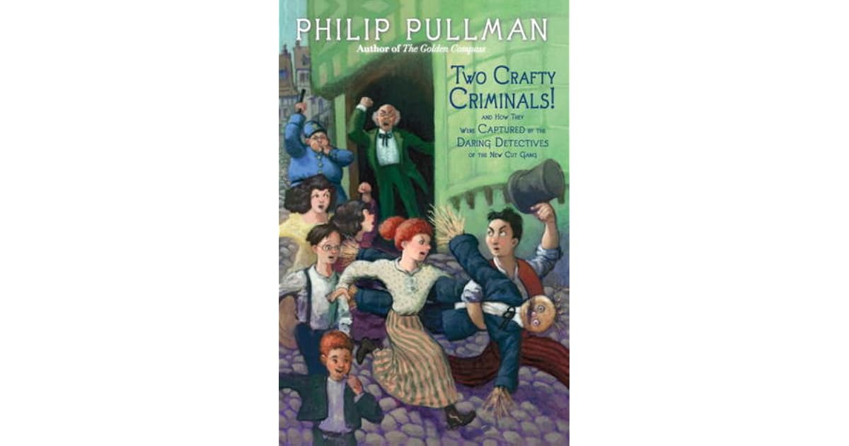 Two Crafty Criminals!: and how they were Captured by the Daring ...