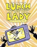 Lunch Lady Series by Jarrett J. Krosoczka