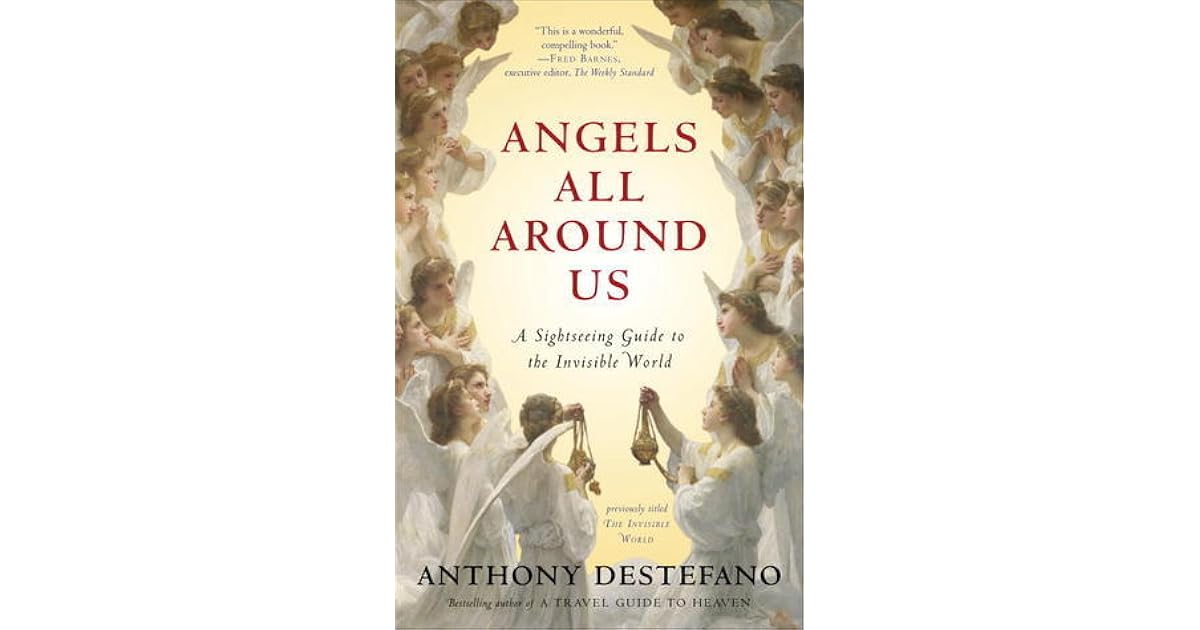 Angels All Around Us: A Sightseeing Guide to the Invisible World by ...