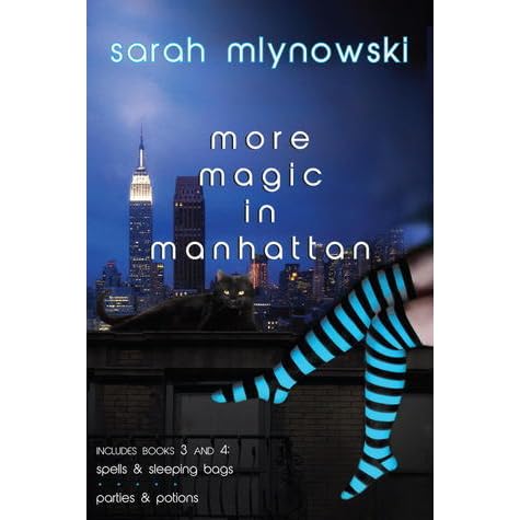 Magic in Manhattan Volume Two: Spells & Sleeping Bags/Parties & Potions ...